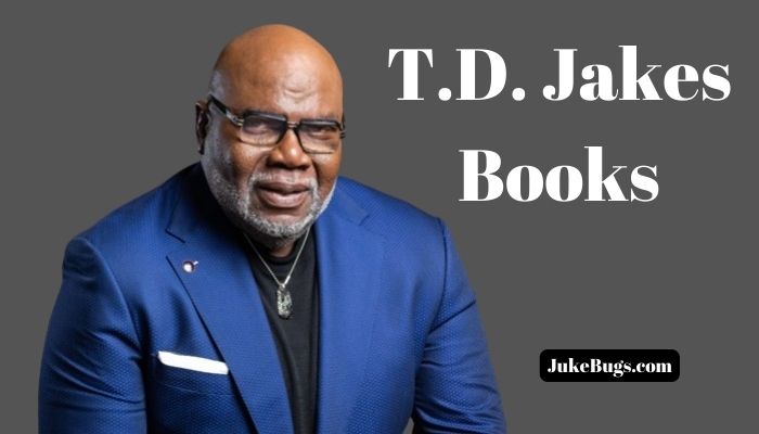 T.D. Jakes Books In Order