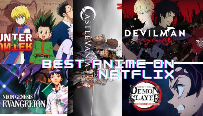 10 Best Anime On Netflix Anime Lovers Must See